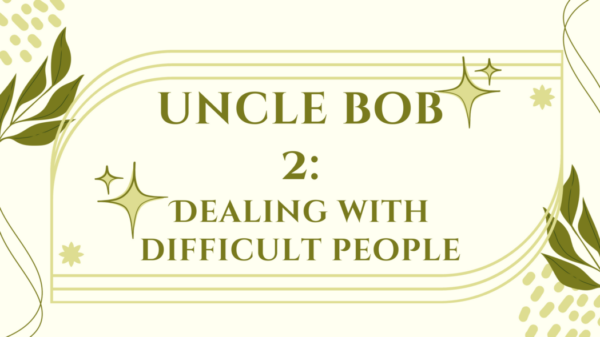 Uncle Bob 2: Dealing with Difficult People - Plant Prana Oils