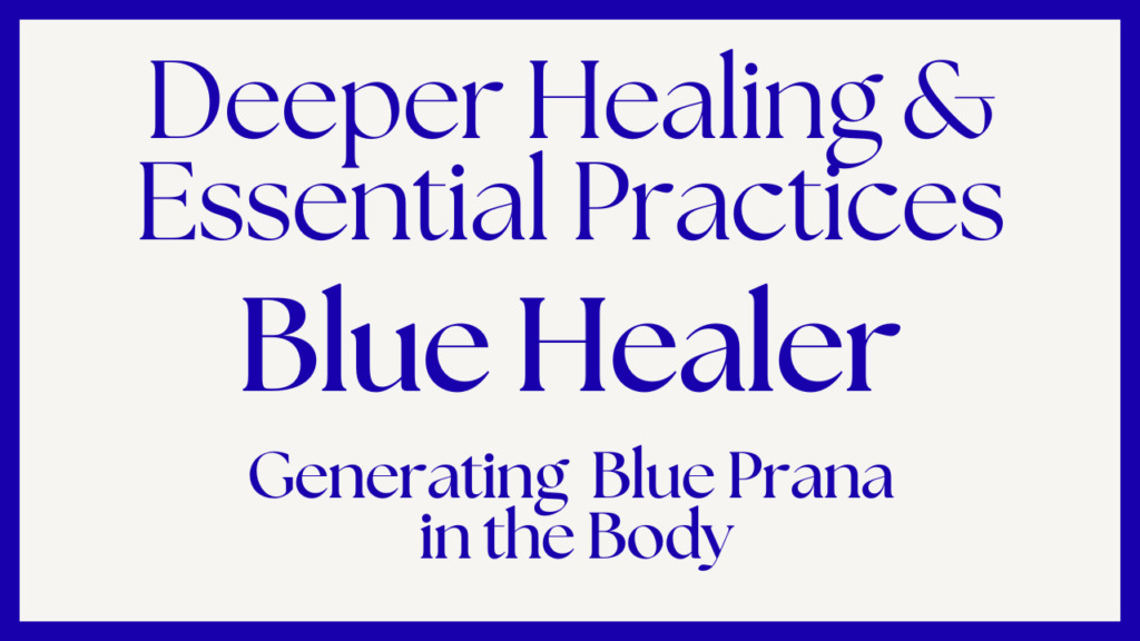 Deeper Healing and Essential Practices: Blue Healer: Generating Blue ...